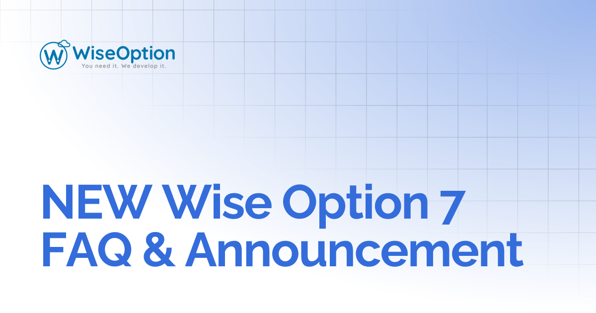NEW Wise Option 7 FAQ & Announcement | Wise Option eLearning Library