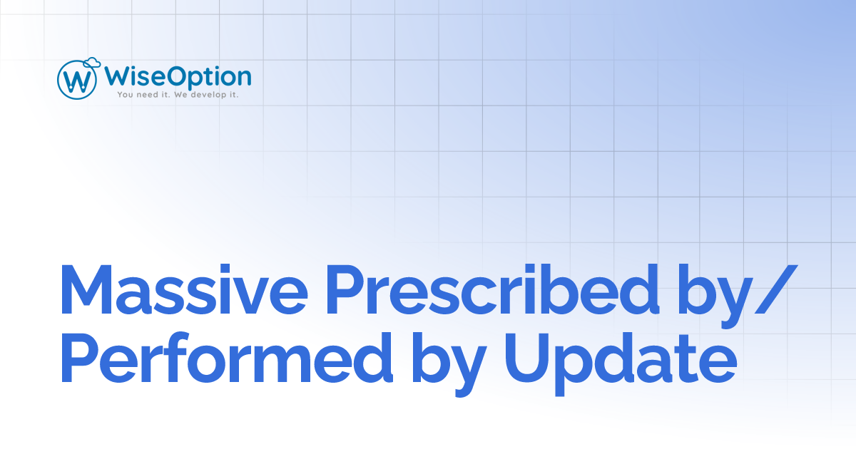 Massive Prescribed by/Performed by Update | Wise Option eLearning Library