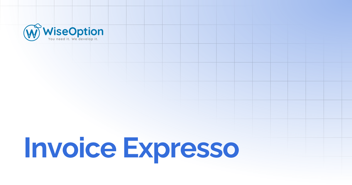 Invoice Expresso | Wise Option eLearning Library