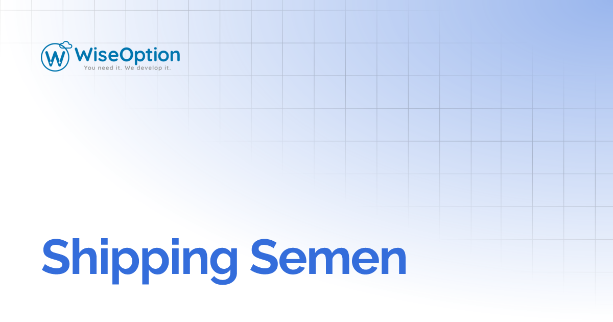 Shipping Semen | Wise Option eLearning Library
