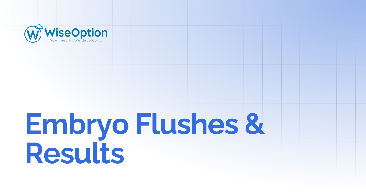 Embryo Flushes & Results | Wise Option eLearning Library