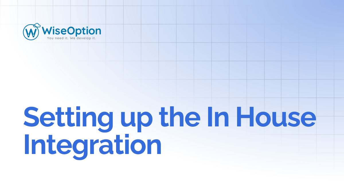 Setting up the In House Integration | Wise Option eLearning Library
