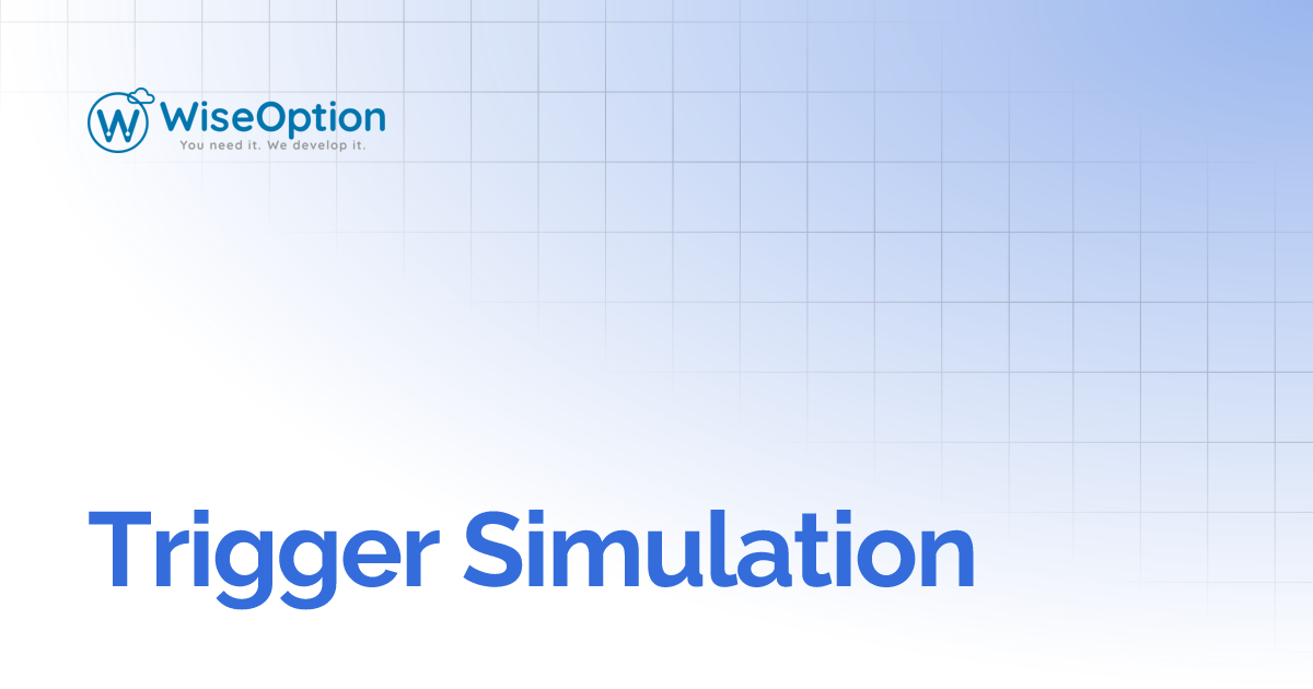 Trigger Simulation | Wise Option eLearning Library