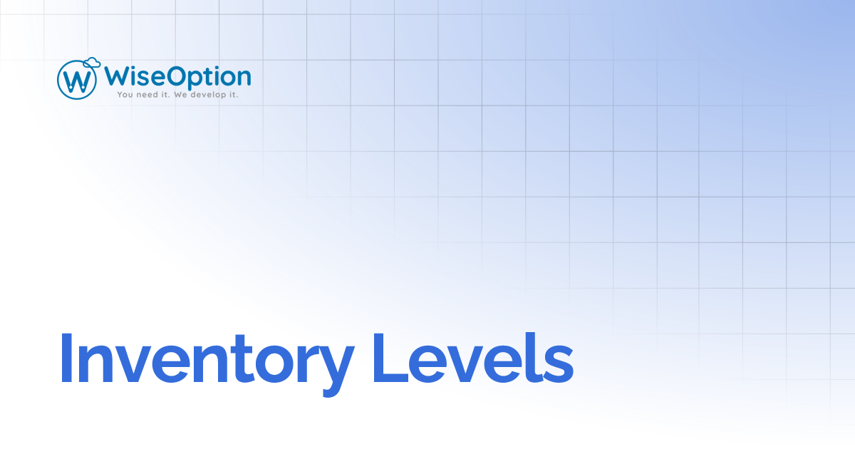Inventory Levels | Wise Option eLearning Library