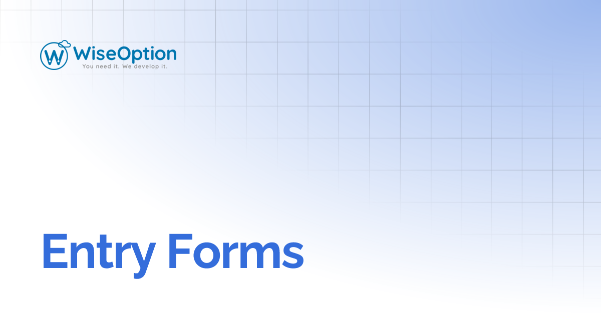 Entry Forms | Wise Option eLearning Library