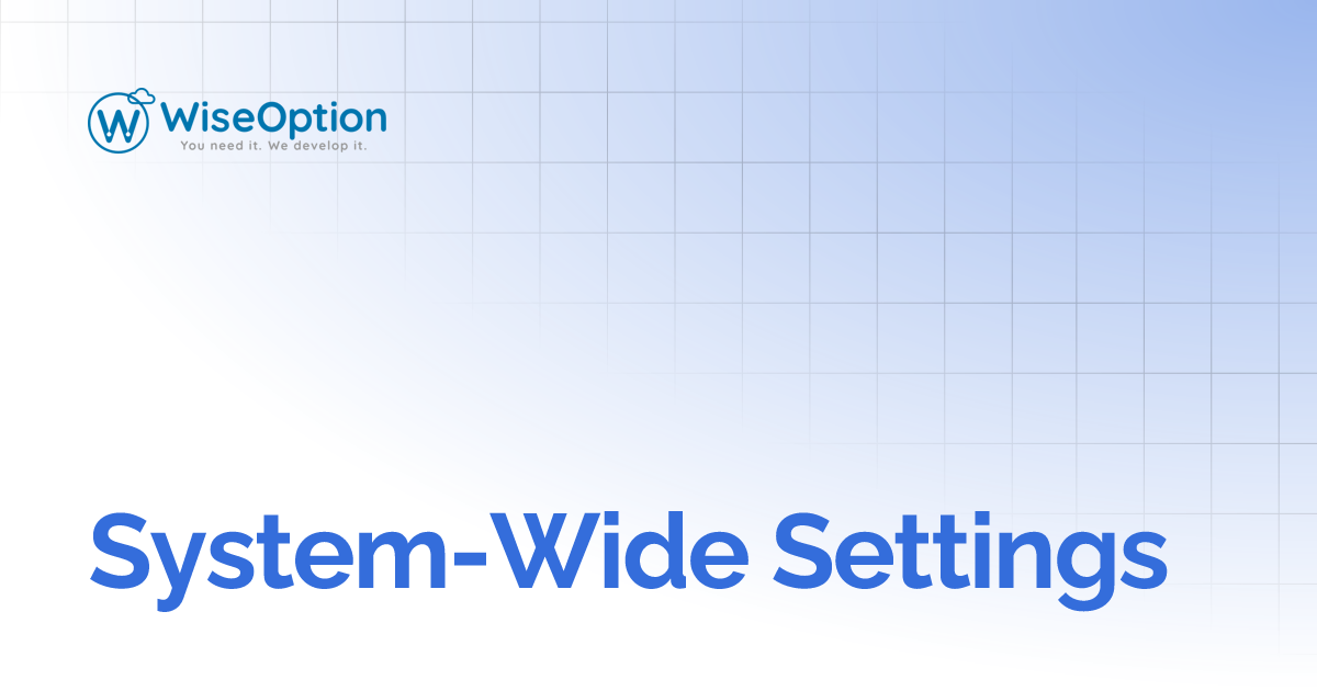 System-Wide Settings | Wise Option eLearning Library