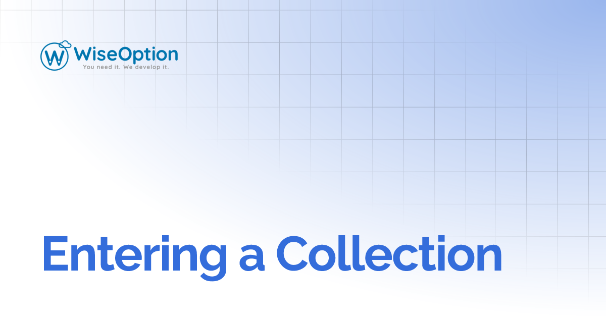 Entering a Collection | Wise Option eLearning Library