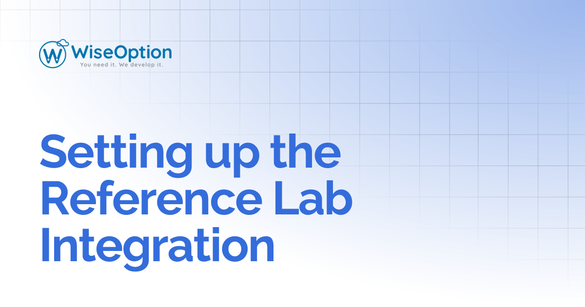 Setting up the Reference Lab Integration | Wise Option eLearning Library