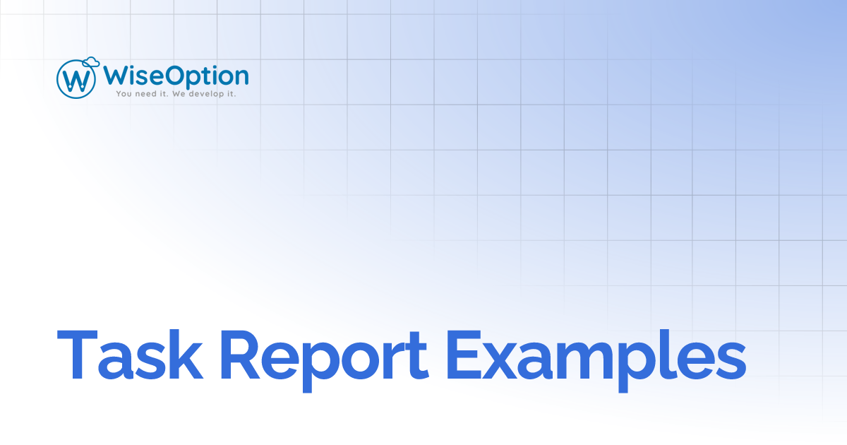 Task Report Examples | Wise Option eLearning Library