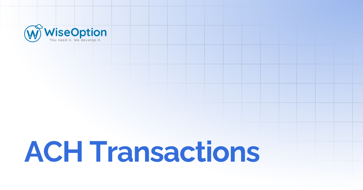 ACH Transactions | Wise Option eLearning Library