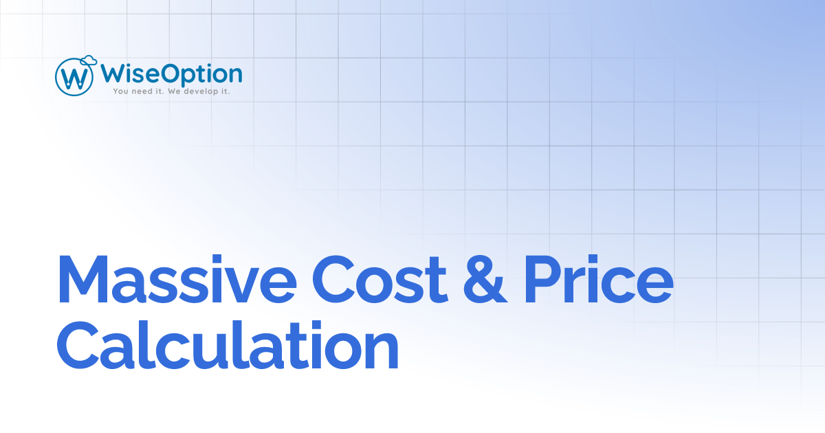 Massive Cost & Price Calculation | Wise Option eLearning Library
