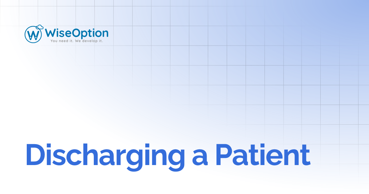 Discharging a Patient | Wise Option eLearning Library