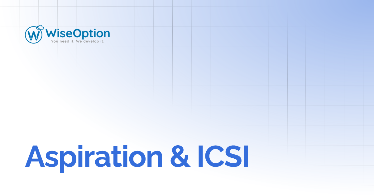 Aspiration & ICSI | Wise Option eLearning Library