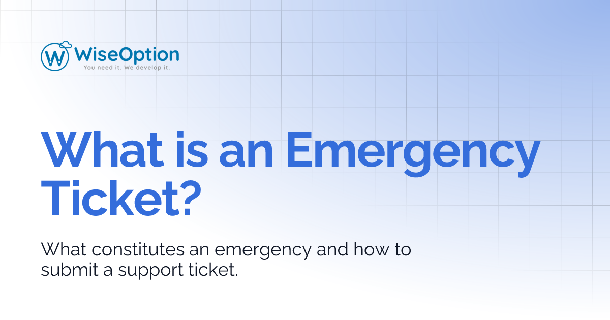What is an Emergency Ticket? | Wise Option eLearning Library