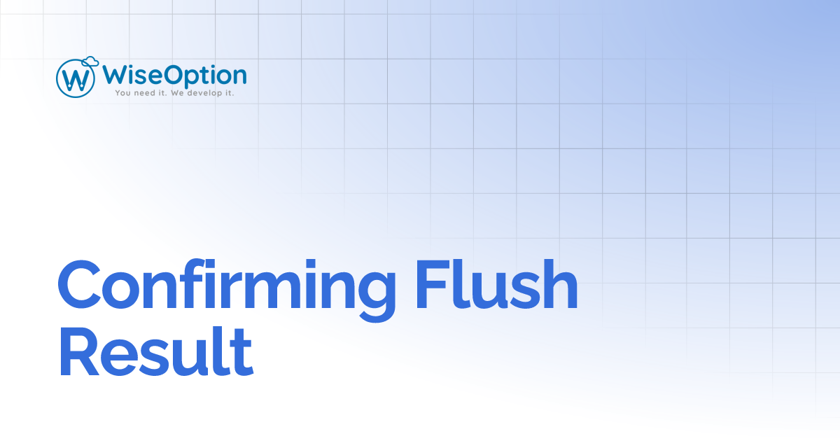 Confirming Flush Result | Wise Option eLearning Library