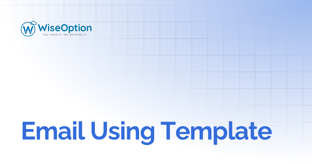 Email Using Template | Wise Option eLearning Library